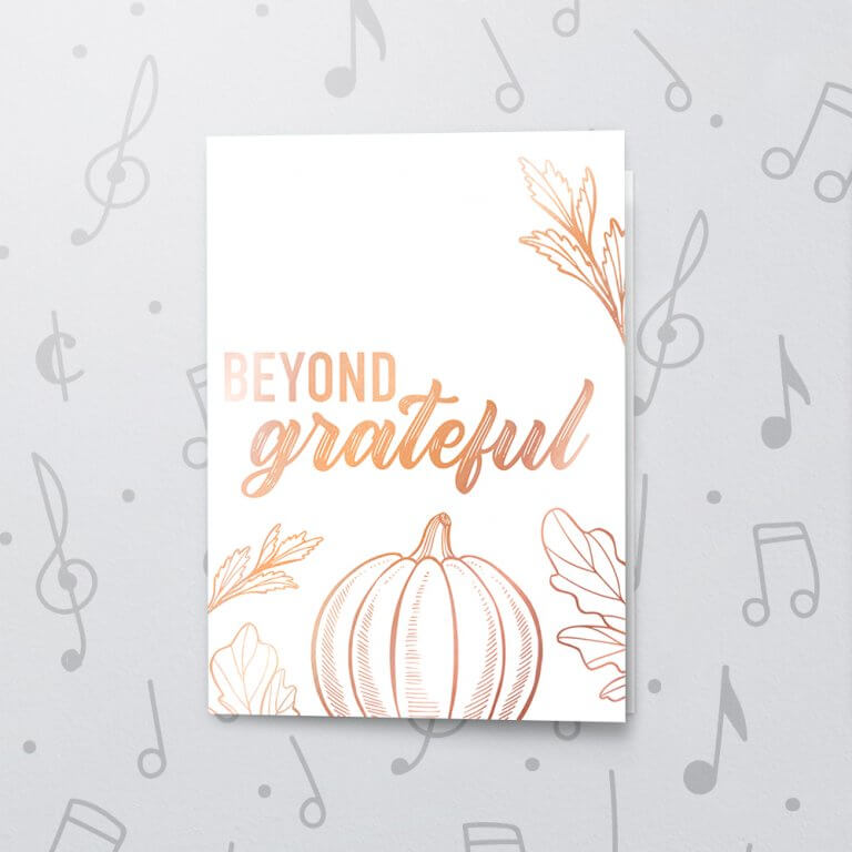 Beyond Grateful – Musical Thanksgiving Card - Metallic Foil - bigDAWGS ...