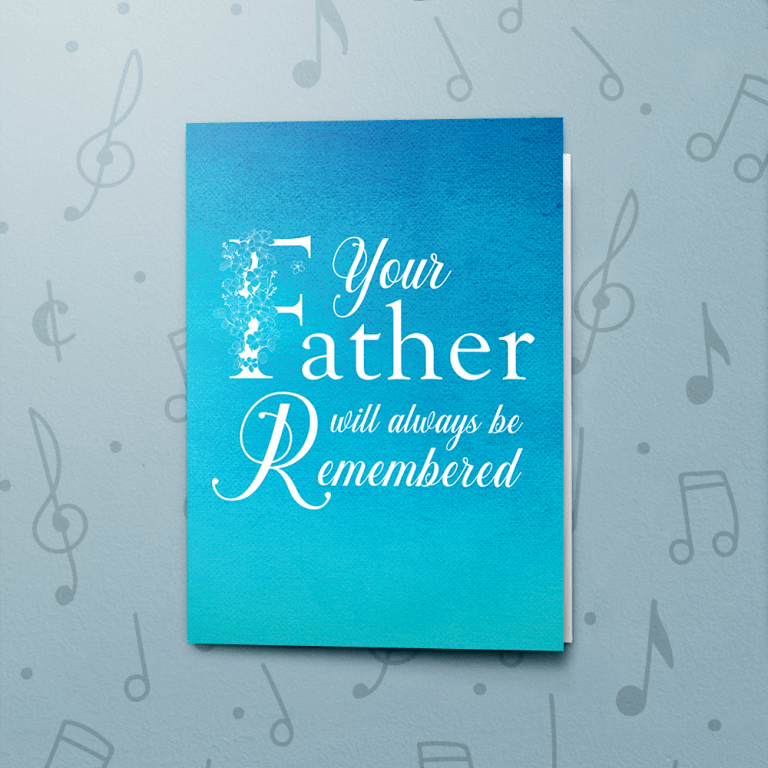 Always Be Remembered (Father) – Musical Sympathy Card - bigDAWGS greetings
