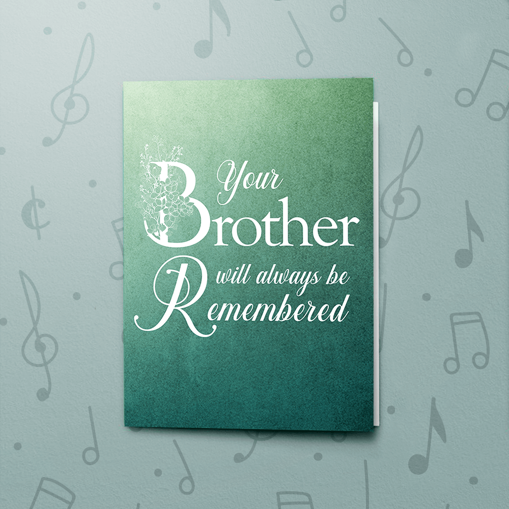 Always Be Remembered (Brother) – Musical Sympathy Card - bigDAWGS greetings