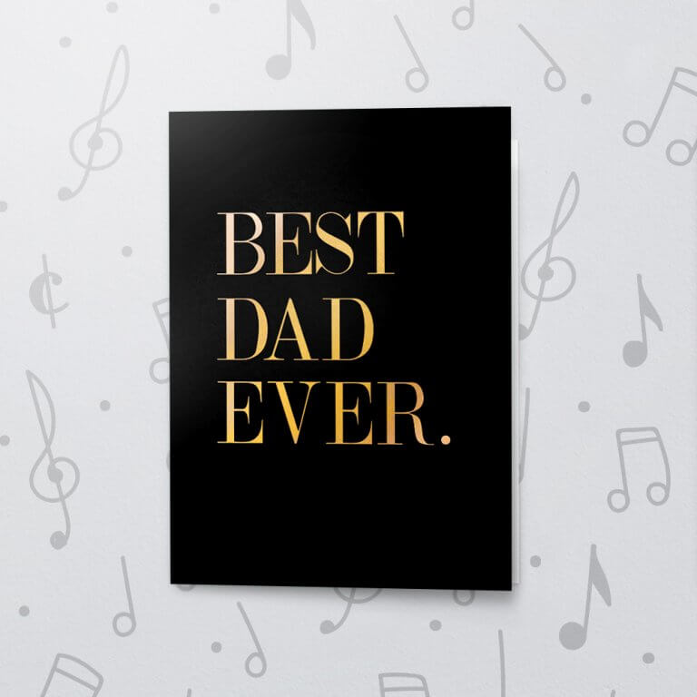 Best Dad Ever – Musical Father's Day Card - bigDAWGS greetings